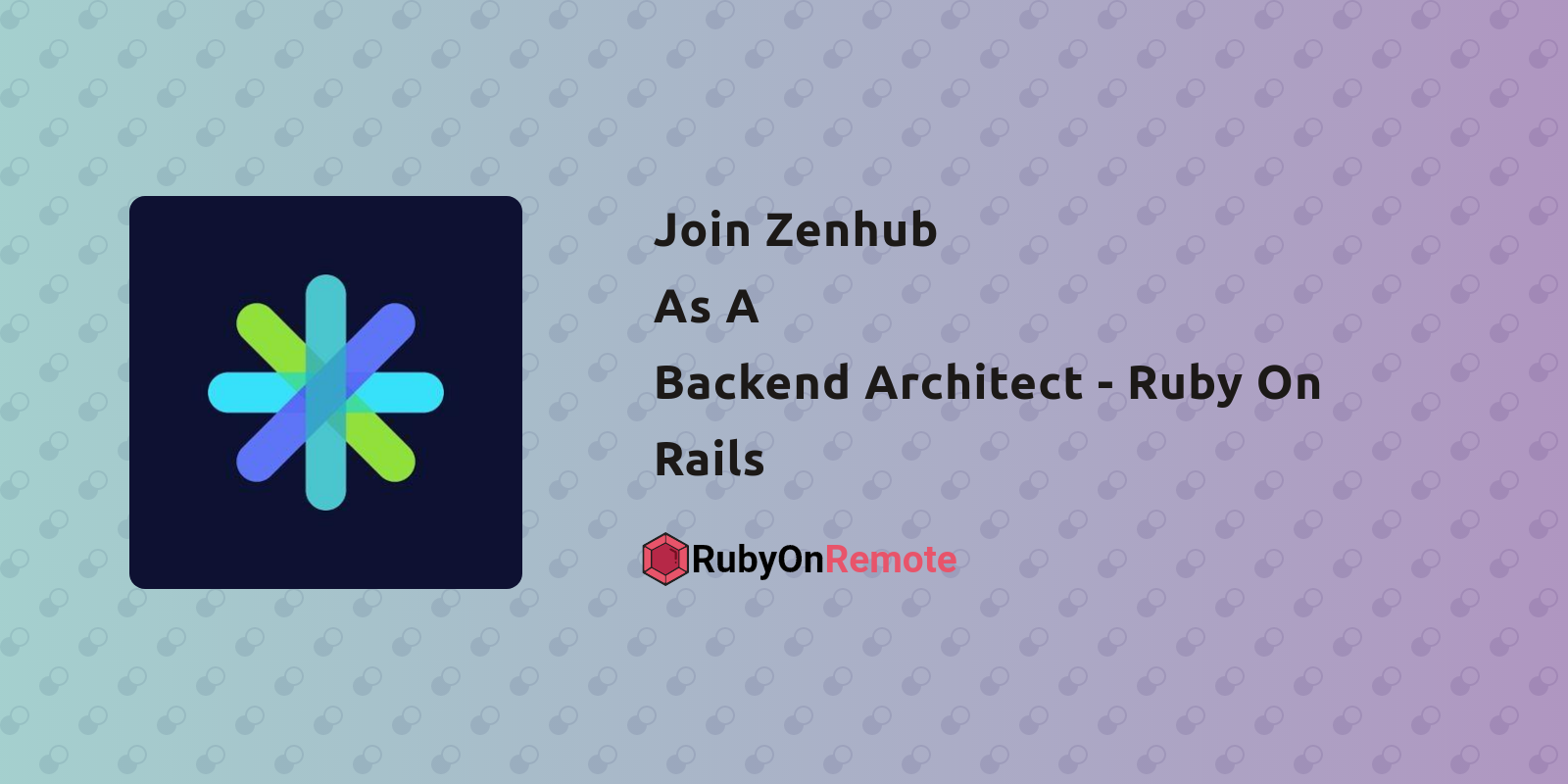 Backend Architect Ruby On Rails Remote Job At Zenhub 4440